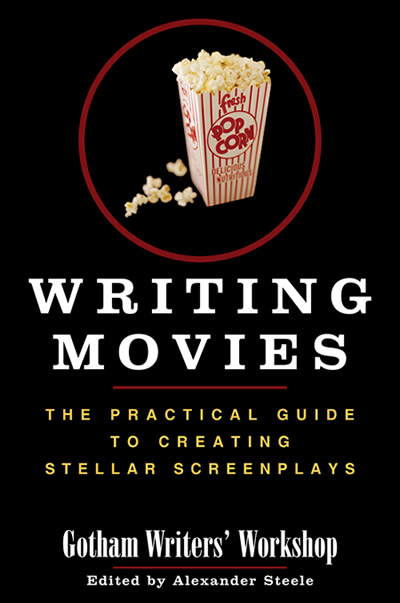 写电影的实用指南Creating Stellar Screenplays - Gotham Writers' Workshop